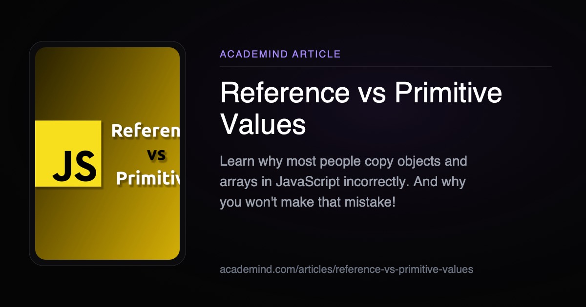 Reference vs Primitive Values | Academind