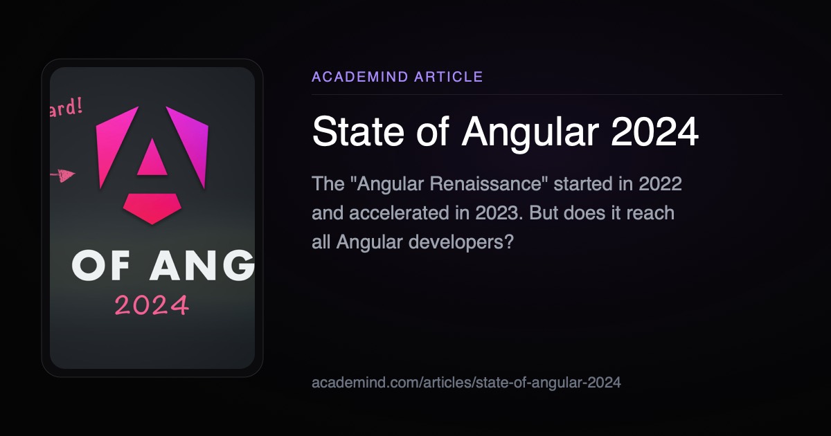 State of Angular 2024 | Academind